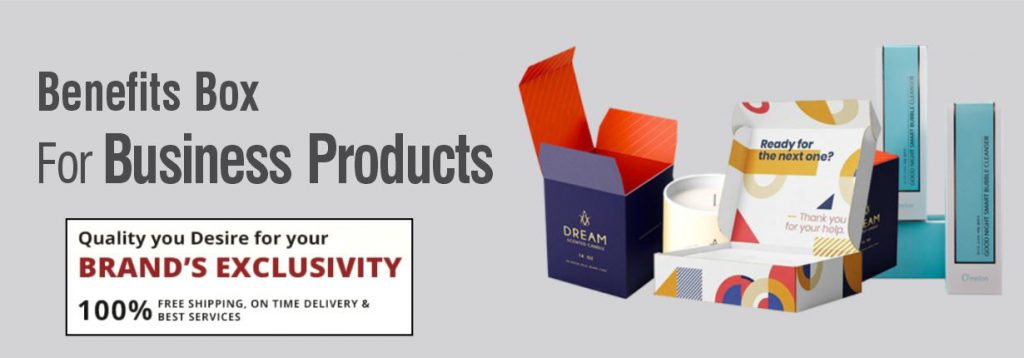 Benefits Of Custom Boxes For Business Products